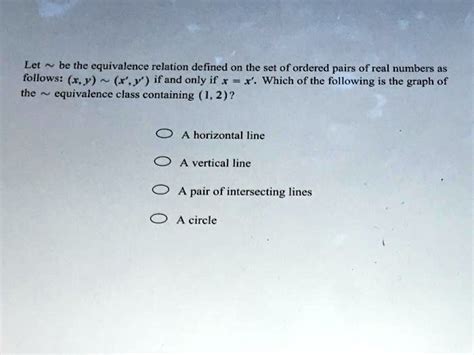Solved Let Be The Equivalence Relation Defined On The Set Of Ordered