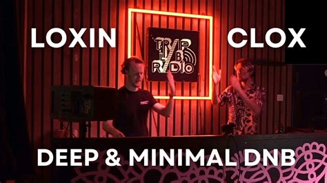 Cloxin Clox B2b Loxin Deep Minimal And Underground Drum And Bass Youtube