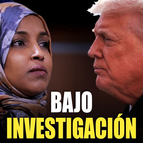 La Descubre La Polémica Financiera De La Congresista Ilhan Omar Y Tim