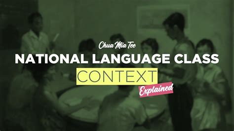 Chua Mia Tees National Language Class Part 2 Context Youtube
