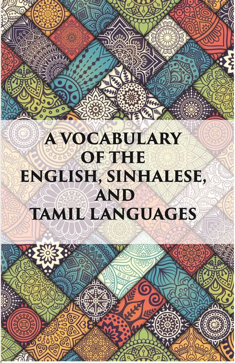 A Vocabulary Of The English Sinhalese And Tamil Languages Book Online