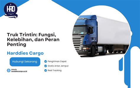 Truk Trintin 4 Fungsi Kelebihan And Peran Penting Logistik