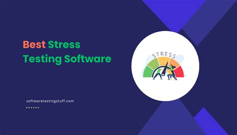 Top 5 Best Stress Testing Software For Your Application Software