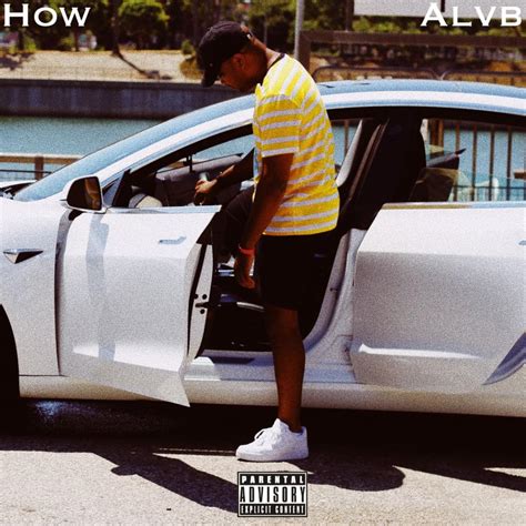 Alvb How Lyrics Genius Lyrics