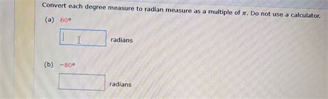 solved convert each degree measure to radian measure as a