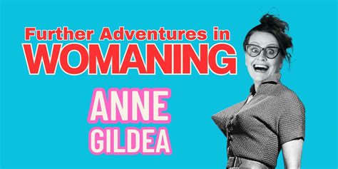 Anne Gildea Further Adventures In Womaning Dublinie
