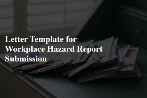 Letter Template For Workplace Hazard Report Submission Free Samples