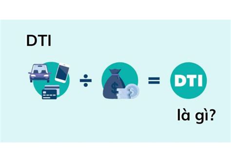 Dti Là Gì 3 Cách Cải Thiện Chỉ Số Dti Hiệu Quả