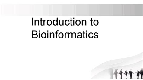 Introduction Of Bioinformatics Overview And Importance Of