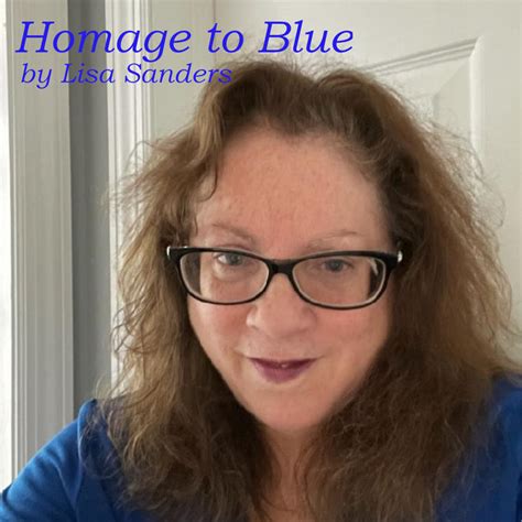 Homage To Blue Lisa Sanders