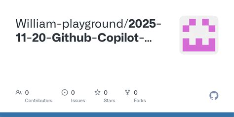 Github William Playground2025 11 20 Github Copilot Workshop Python