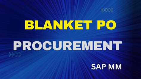 What Is Blanket Purchase Order Create Blanket Po In Sap Mm Sapmmtutorialforbeginners Youtube