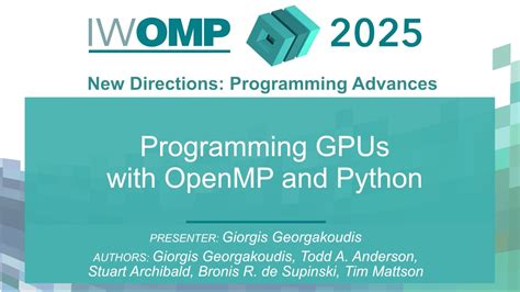 Iwomp 2025 — Programming Gpus With Openmp And Python Youtube