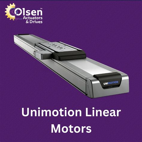 Unimotion Flat Bed Linear Motors Have An Integrated Linear Motor High