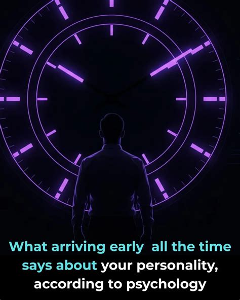 What Arriving Early All The Time Says About Your Personality According