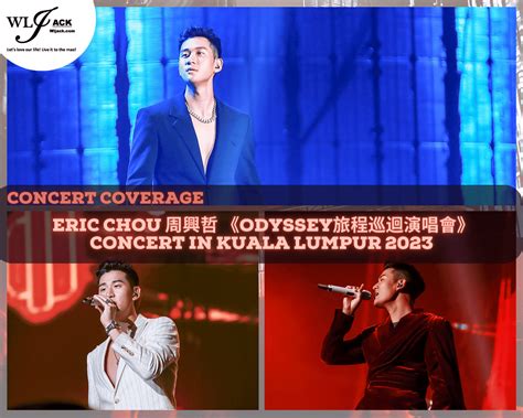 Concert Coverage Eric Chou 周興哲 《odyssey旅程巡迴演唱會》concert In Kuala
