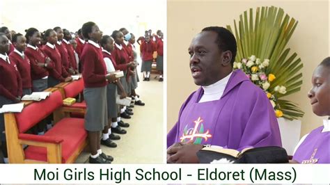 Moi Girls High School Eldoret Mass Youtube