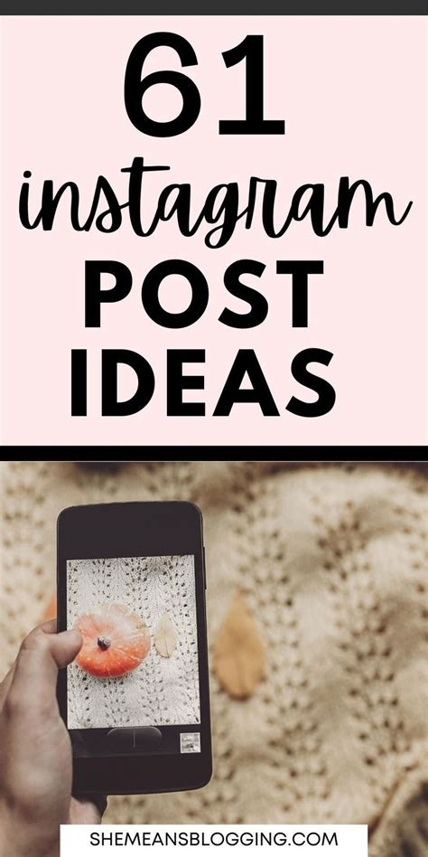 100 Engaging Instagram Post Ideas For Bloggers In 2025 Best Instagram