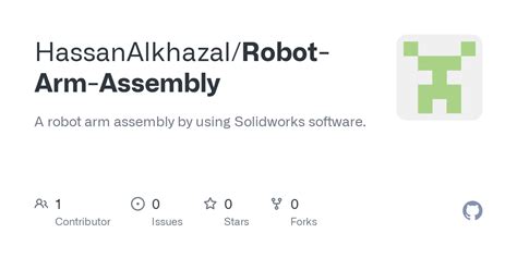 GitHub HassanAlkhazal Robot Arm Assembly A Robot Arm Assembly By Using Solidworks Software