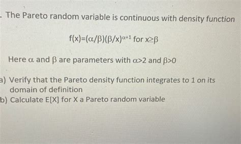 Solved · The Pareto Random Variable Is Continuous With