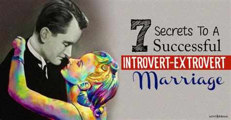 7 Secrets To A Successful Introvert Extravert Marriage