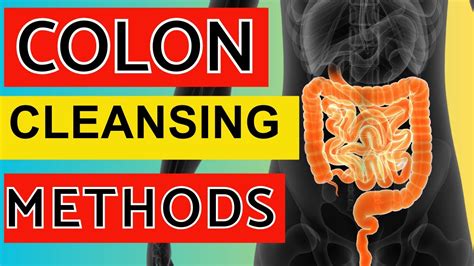 Colon Cleansing Methods Colon Detox Methods Youtube