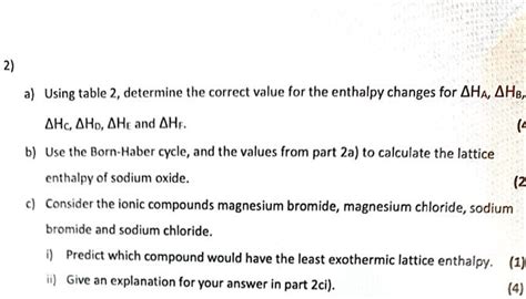 solved a using table 2 determine the correct value for the enthalpy