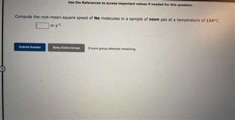 Solved Compute The Root Mean Square Speed Of Ne Molecules In