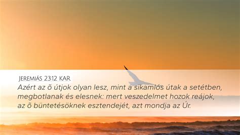 Jeremiás 2312 Kar Desktop Wallpaper Azért Az õ útjok Olyan Lesz