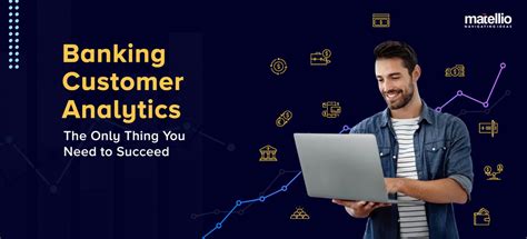Banking Customer Analytics The Only Thing You Need To Succeed