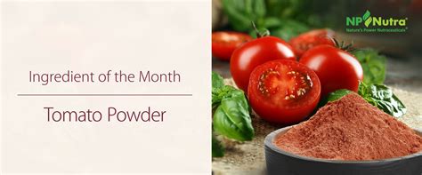 Ingredient Of The Month Tomato Powder