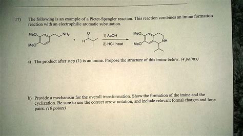 Solved 17 Pictet Spengler Reaction This Reaction Combines An Imine Formation The Following Is