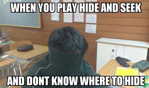 Hide And Seek Meme By Lolthedark Memedroid