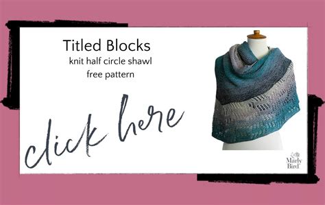 Start Your Next Knit Half Circle Shawl With This Free Pattern Marly Bird