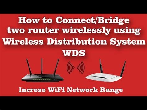 How To Connect Bridge Two Router Wirelessly Using WDS Wireless