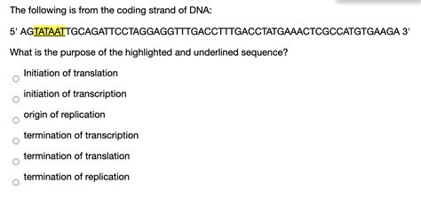 Solved The Following Is From The Coding Strand Of DNA Chegg