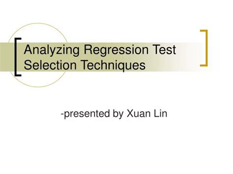 Ppt Analyzing Regression Test Selection Techniques Powerpoint