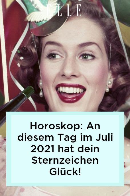 Horoskop An Diesem Tag Im Juli 2021 Hat Dein Sternzeichen Glück