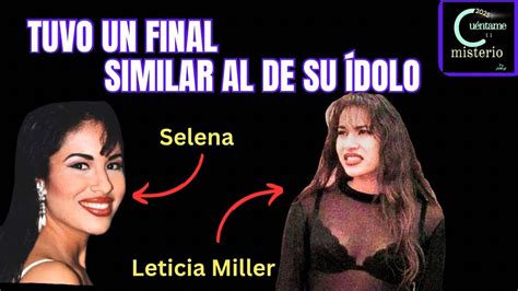 Leticia Miller Joven Que Perdió El Papel De Su Vida Iba A Interpretar A