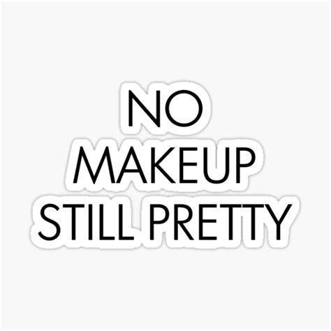 No Makeup Quotes