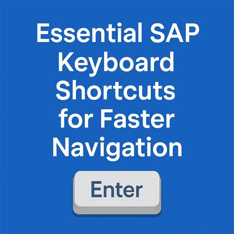 Essential Sap Keyboard Shortcuts For Faster Navigation
