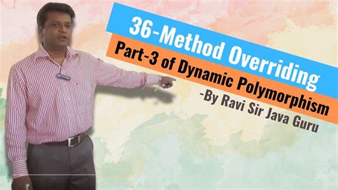 36 Method Overriding In Java Part 3 Dynamic Polymorphism Youtube