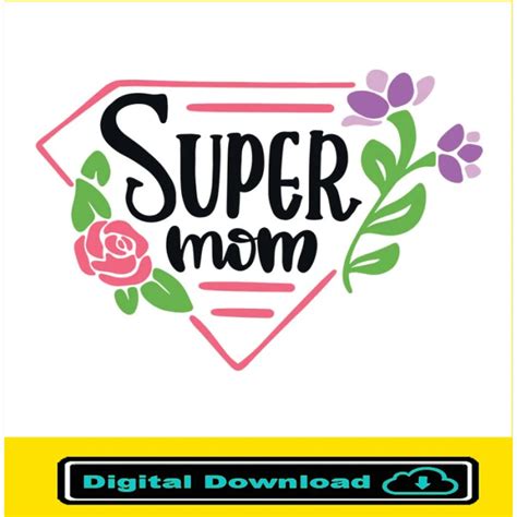 Super Mom Svg Mothers Day Super Mom Design Svg December 2025