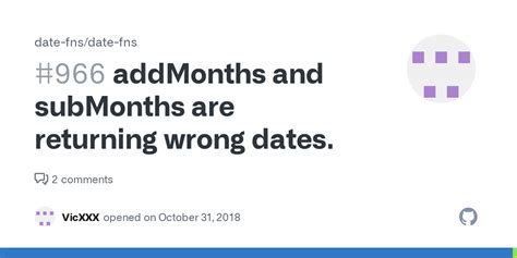 Addmonths And Submonths Are Returning Wrong Dates · Issue 966 · Date Fnsdate Fns · Github