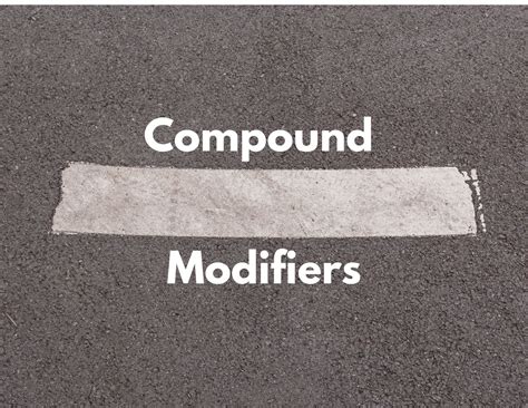 All About All About The Compound Modifier Businesswritingblog