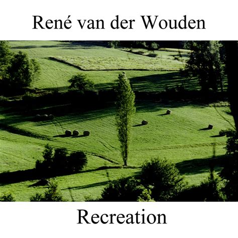 Recreation René Van Der Wouden