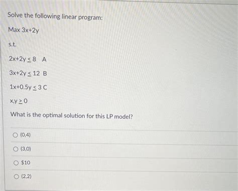 Solved Solve The Following Linear Program Max3x2y St