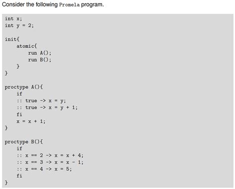 Solved Consider The Following Promela Program Int X Int Y