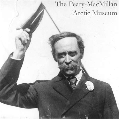 The Peary Macmillan Arctic Museum — Happy Birthday Robert Peary