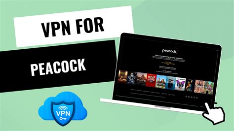 Boost Your Peacock Streaming Experience With The Best Vpns